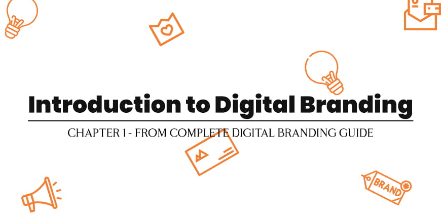 An Introduction to Digital Branding | Ultimate Guide for Digital Branding