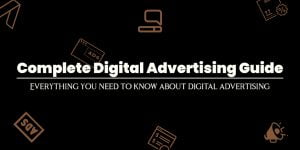 The Ultimate guide to Digital Advertising – Everything You needs to ...